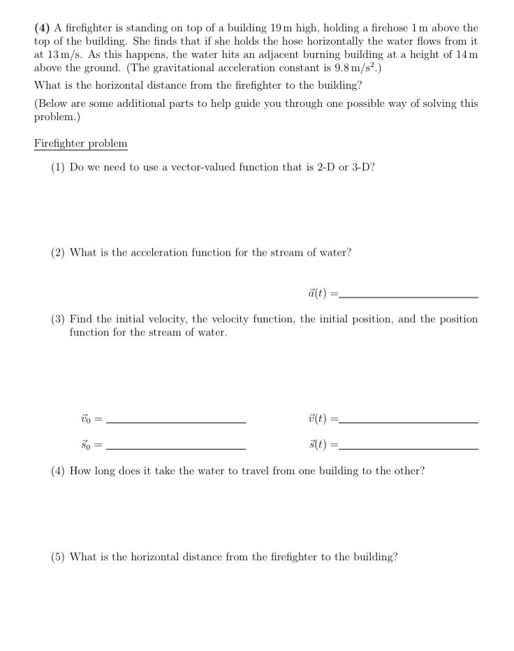 Solved (4) A firefighter is standing on top of a building 19 | Chegg.com