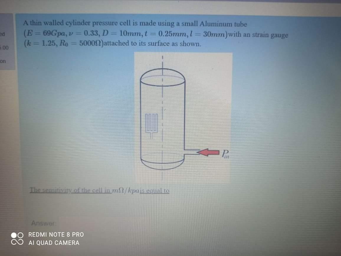 Solved ed A thin walled cylinder pressure cell is made using | Chegg.com