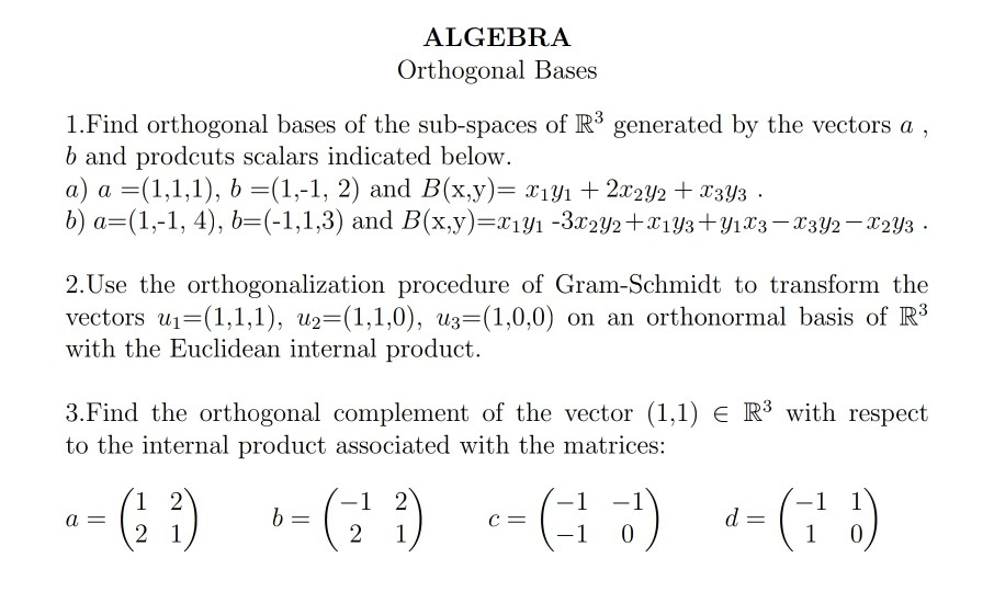 Solved ALGEBRA Orthogonal Bases 1.Find orthogonal bases of | Chegg.com