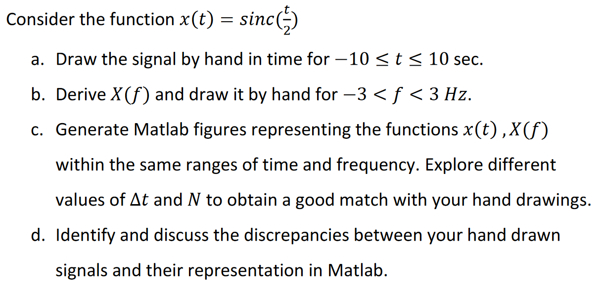 Solved Consider the function x(t) = sinc since) a. Draw the | Chegg.com