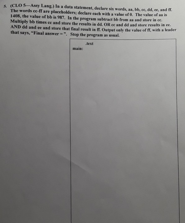 Solved 5. (CLO 5-Assy Lang.) In a data statement, declare | Chegg.com