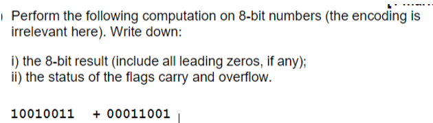 Solved Perform the following computation on 8-bit numbers | Chegg.com
