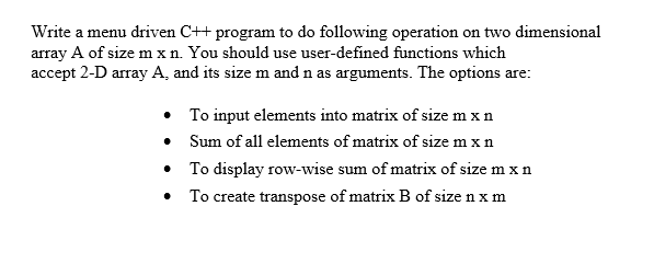 Solved Write a menu driven C++ program to do following | Chegg.com