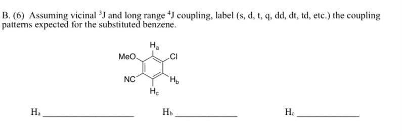 Solved B. (6) Assuming vicinal J and long range J coupling, | Chegg.com