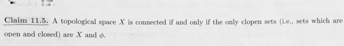 Solved Claim 11.15 A topological space X is connected if and | Chegg.com