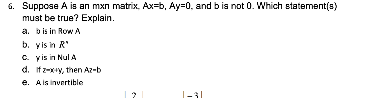 Solved 6. Suppose A is an mxn matrix, Ax=b, Ay=0, and b is | Chegg.com