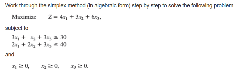 Solved Work Through The Simplex Method In Algebraic Form 