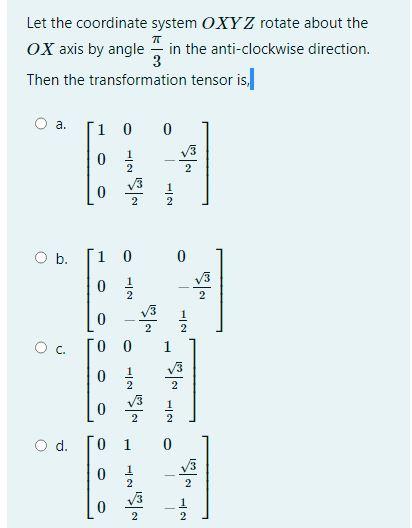 Solved Let the coordinate system OXY Z rotate about the OX | Chegg.com