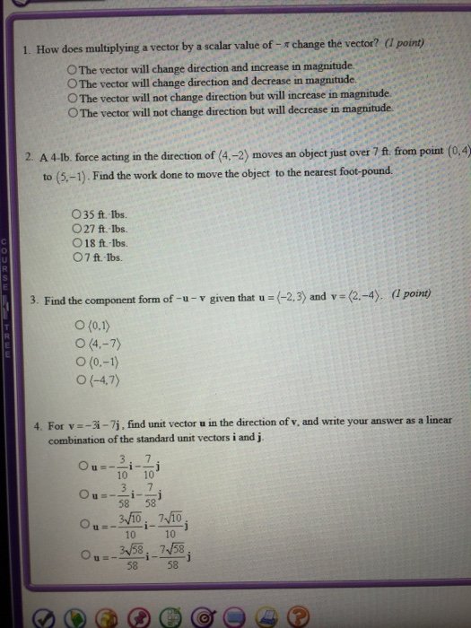 Solved 1. How does multiplying a vector by a scalar value | Chegg.com