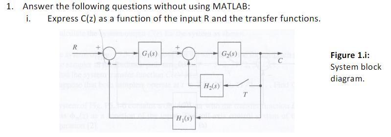 Solved Answer the following questions without using MATLAB: | Chegg.com