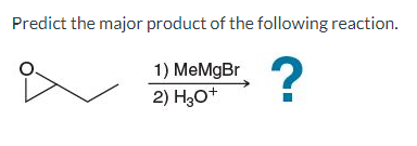 Solved Predict the major product of the following reaction. | Chegg.com