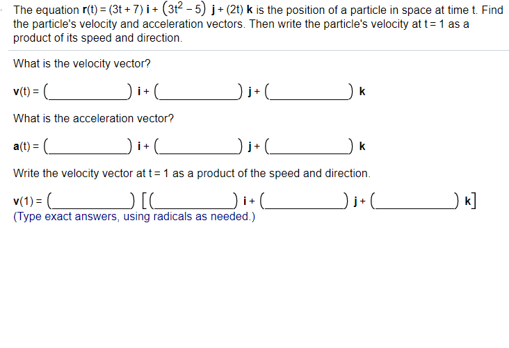 Solved The equation r(t) = (36 + 7) i + (32-5) j+(2t) k is | Chegg.com