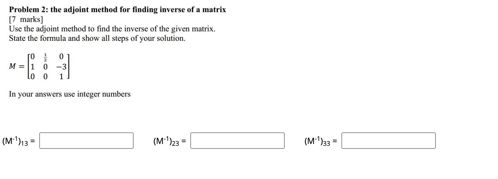 Solved Problem 2: the adjoint method for finding inverse of | Chegg.com