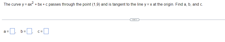 Solved The curve y=ax2+bx+c ﻿passes through the point (1,9) | Chegg.com