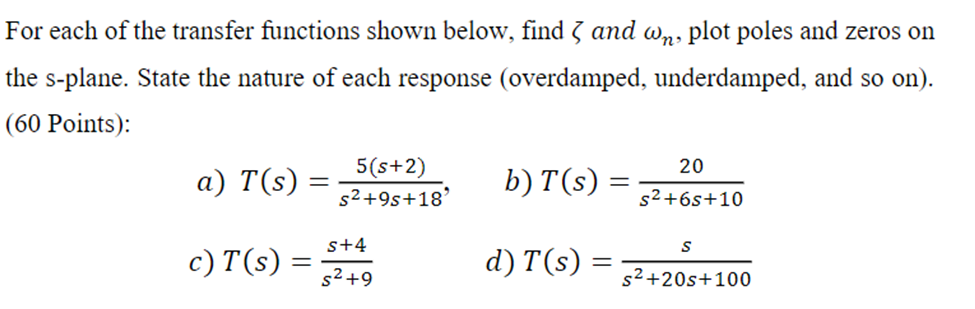 Solved For each of the transfer functions shown below, find | Chegg.com