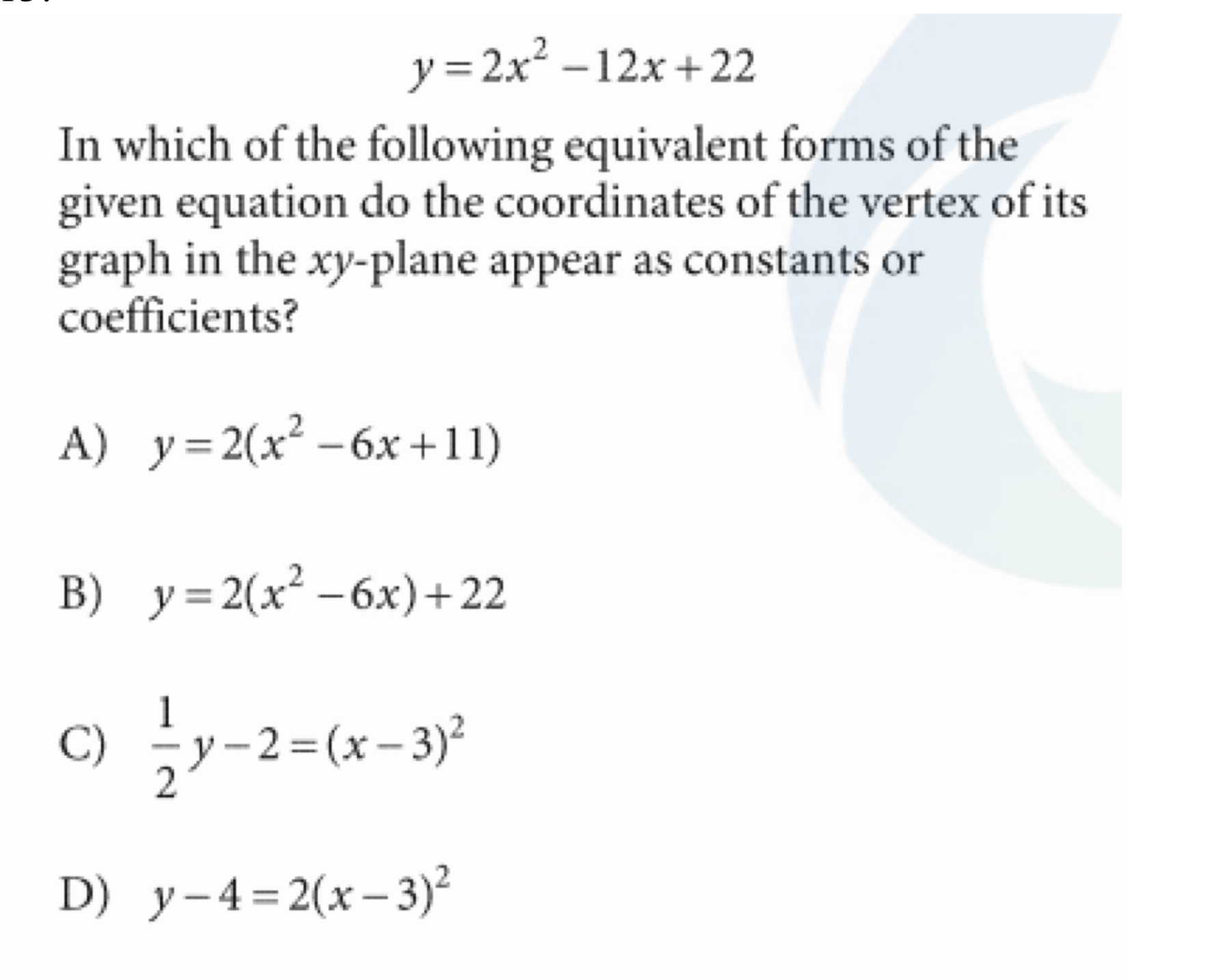 Solved y=2x2-12x+22In which of the following equivalent | Chegg.com