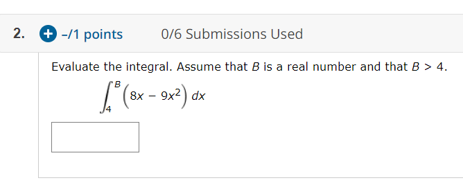 Solved 2. + -11 points 0/6 Submissions Used Evaluate the | Chegg.com