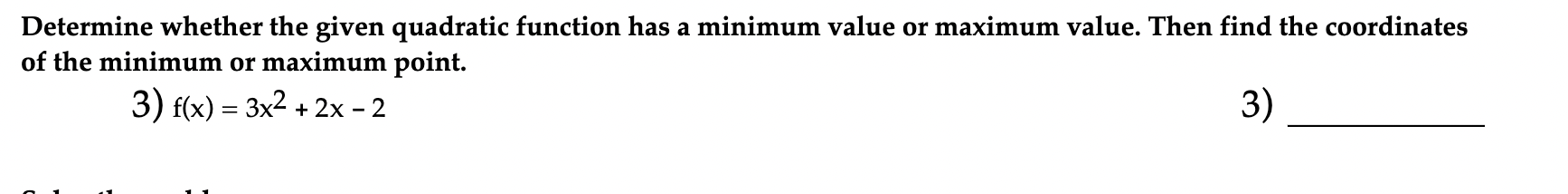 Solved Determine whether the given quadratic function has a | Chegg.com