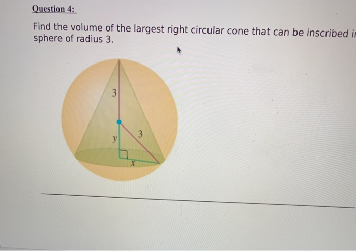 Solved Question 4: Find the volume of the largest right | Chegg.com