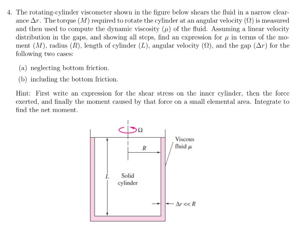 Solved 4. The rotating-cylinder viscometer shown in the | Chegg.com