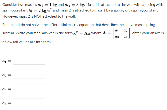 Consider two masses mi = 1 kg and m2 = 3 kg. Mass 1 | Chegg.com
