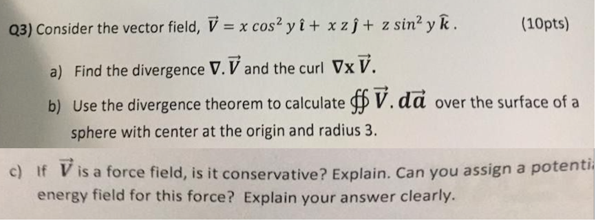 Solved Q3) Consider the vector field, | Chegg.com