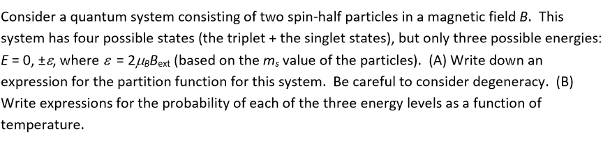 Solved Consider a quantum system consisting of two spin-half | Chegg.com