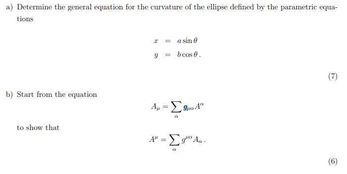 Solved a) Determine the general equation for the curvature | Chegg.com