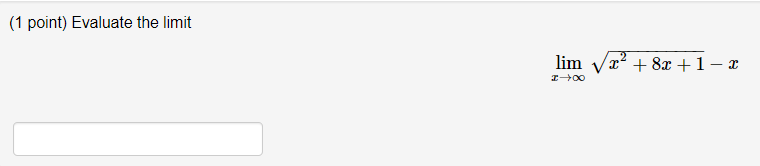 Solved (1 point) Evaluate the limit lim 100 z+ 8x +1-2 | Chegg.com