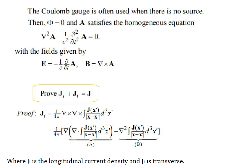 Solved The Coulomb gauge is often used when there is no | Chegg.com
