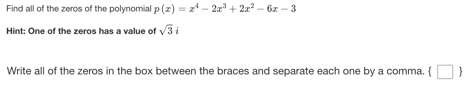 Solved Find all of the zeros of the polynomial | Chegg.com