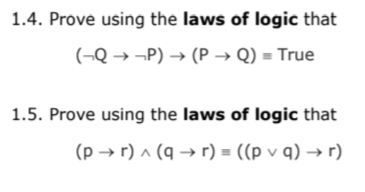 Solved 1.4. Provė using the laws of logic that (-Q →-P) → (P | Chegg.com
