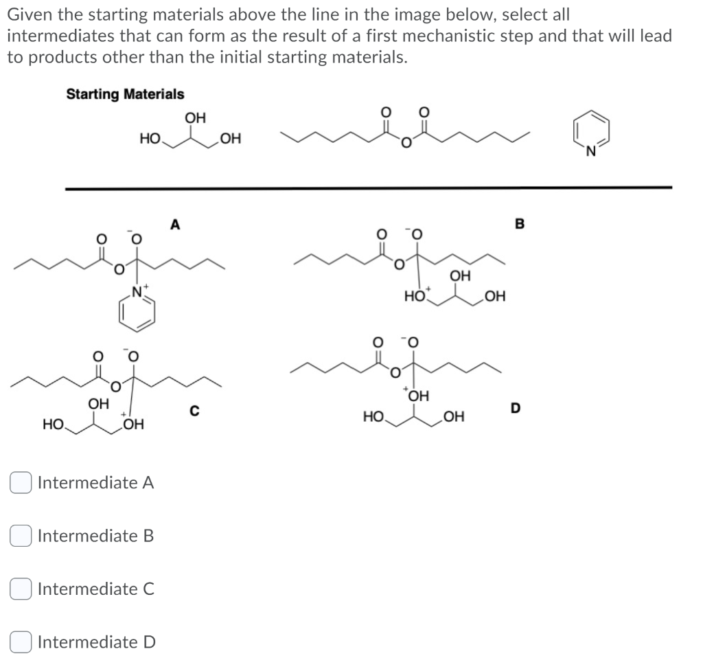 Solved Given the starting materials above the line in the | Chegg.com