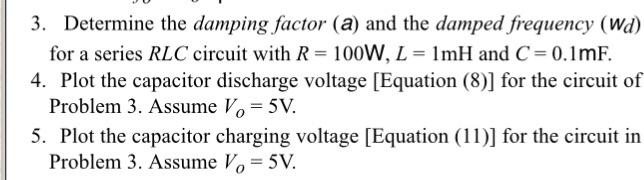 Solved 3. Determine the damping factor (a) and the damped | Chegg.com