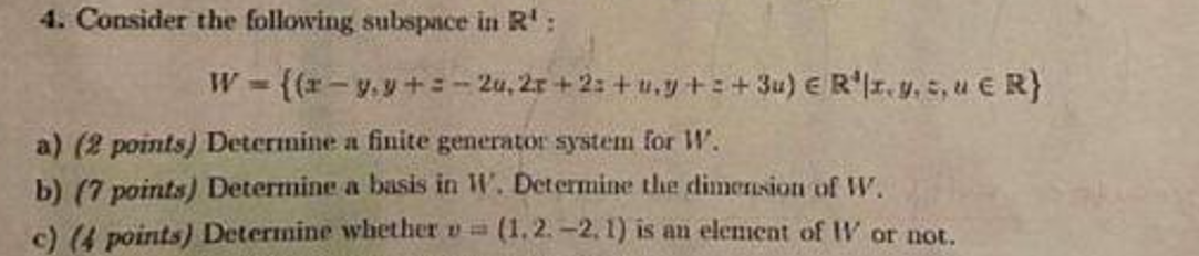 Solved 4. Consider the following subspace in R1 : | Chegg.com