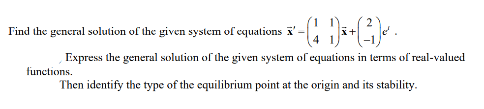 Solved Find the general solution of the given system of | Chegg.com