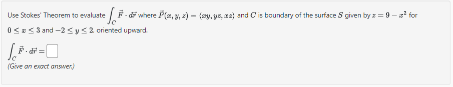 Solved Use Stokes' Theorem to evaluate ∫CF⋅dr where | Chegg.com