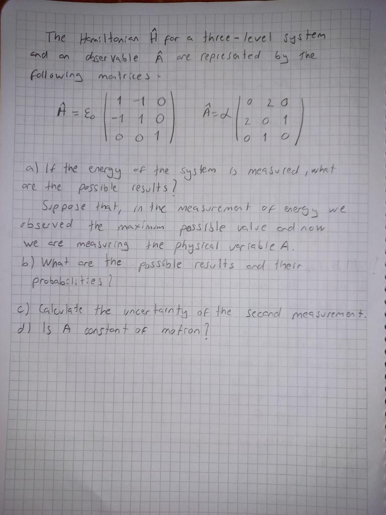 Solved and The Hamiltonian Ĥ for a three-level system | Chegg.com