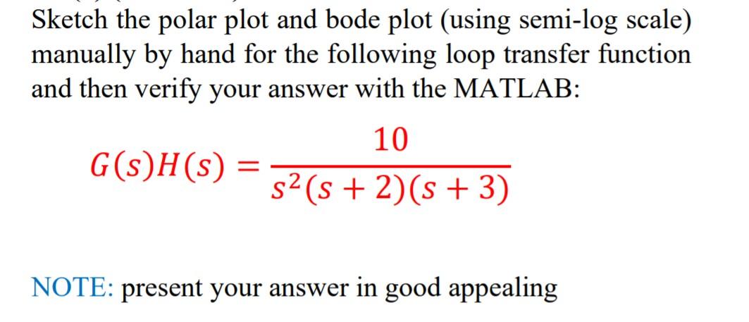 Solved Sketch the polar plot and bode plot (using semi-log | Chegg.com