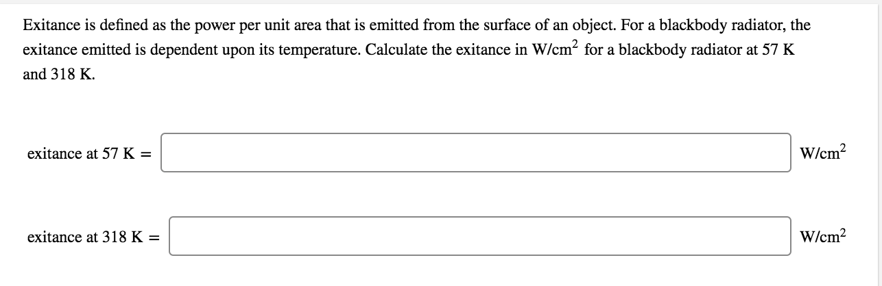Solved Exitance is defined as the power per unit area that | Chegg.com