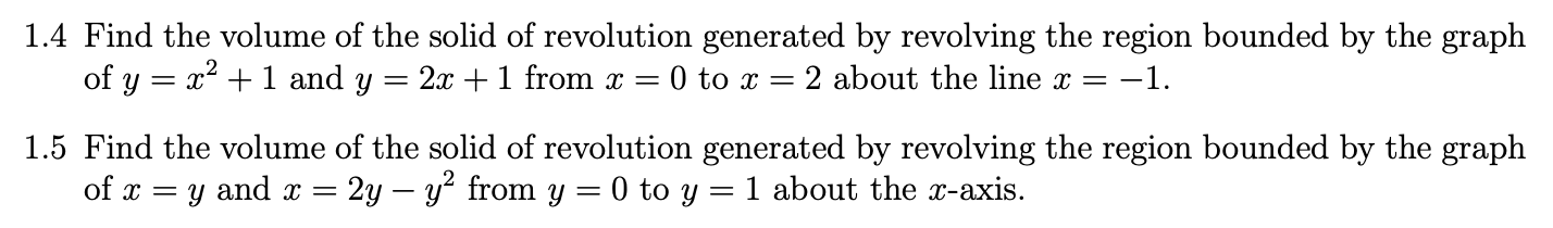 Solved 1.4 Find the volume of the solid of revolution | Chegg.com
