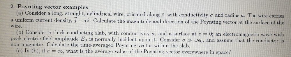 Solved 2. Poynting vector examples (a) Consider a long, | Chegg.com