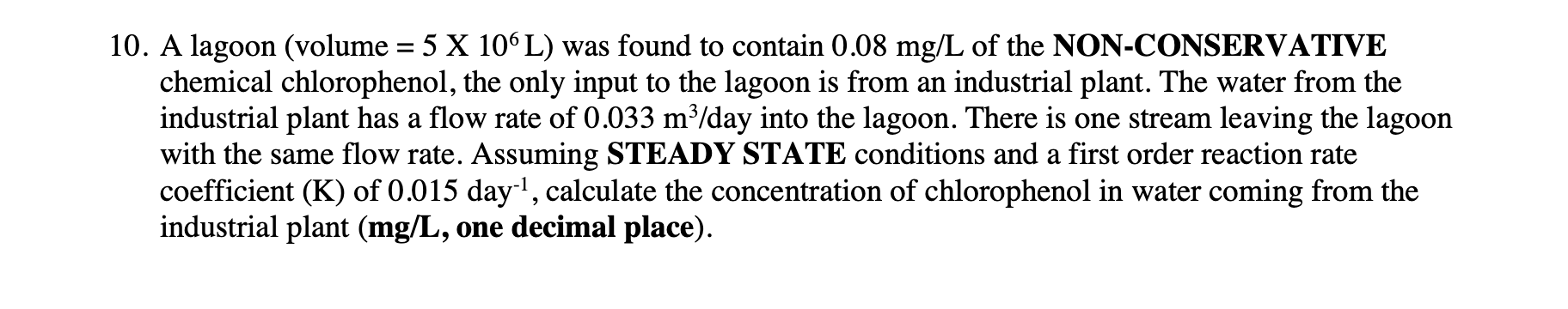 Solved 10. A lagoon (volume = 5 X 10ⓇL) was found to contain | Chegg.com