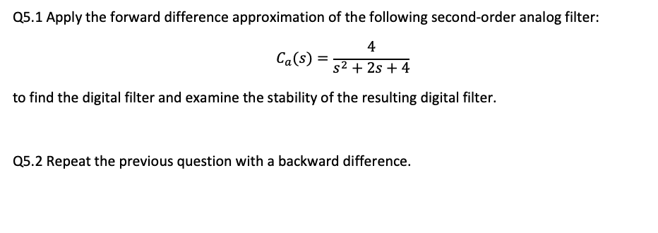 Solved Q5.1 Apply the forward difference approximation of | Chegg.com
