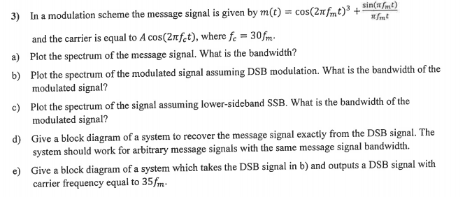 Solved sin(tm) 3) In a modulation scheme the message signal | Chegg.com