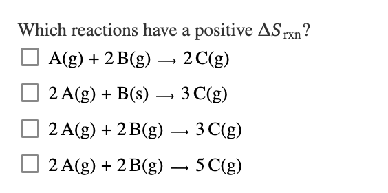 Solved Which reactions have a positive | Chegg.com