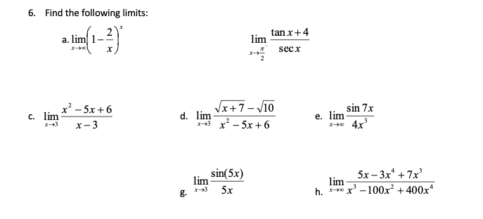 Solved 6. Find the following limits: tan x+4 a. lim 1- lim - | Chegg.com