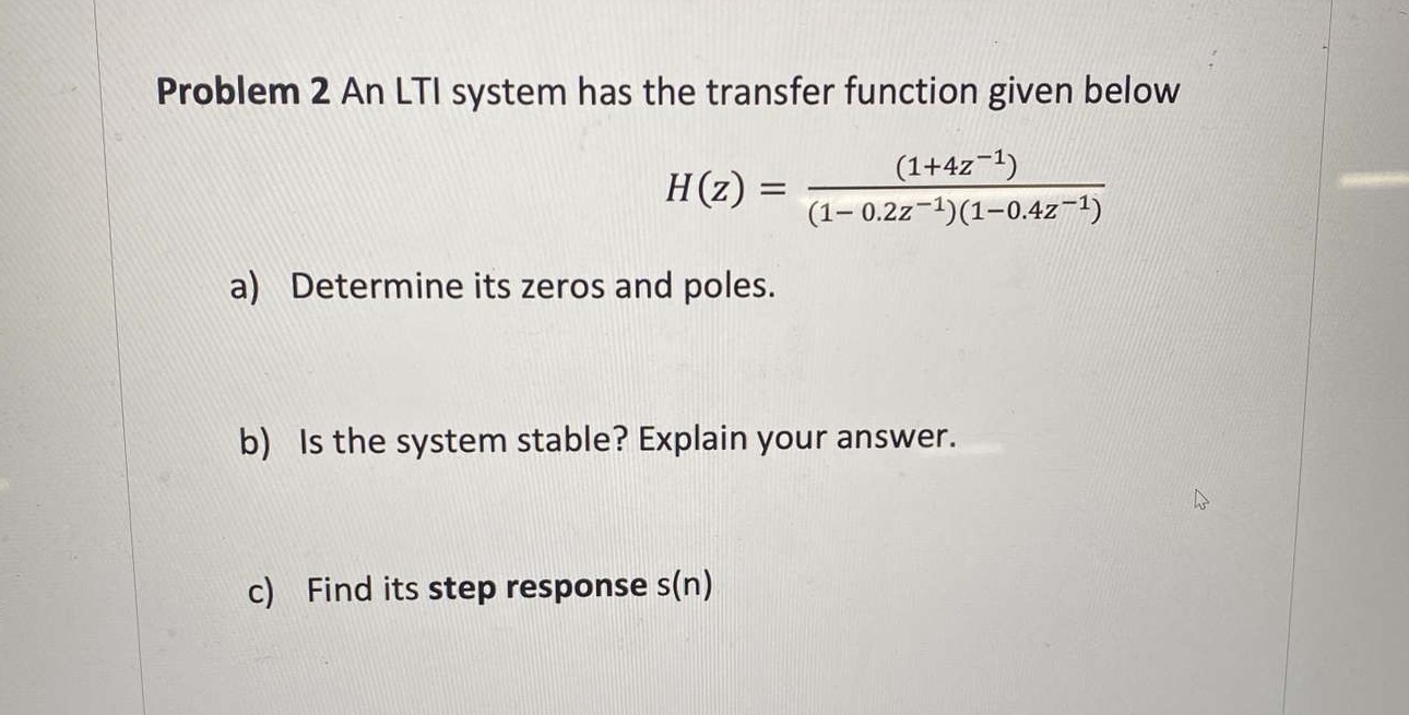 Solved Problem 2 An LTI system has the transfer function | Chegg.com