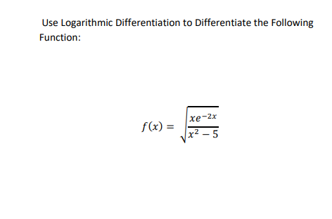 Solved Use Logarithmic Differentiation to Differentiate the | Chegg.com