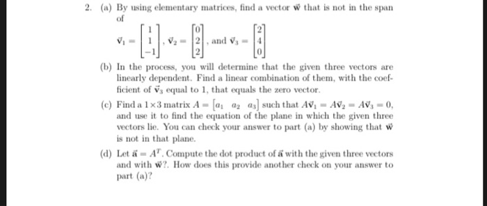 Solved 2. (a) By using elementary matrices, find a vector w | Chegg.com